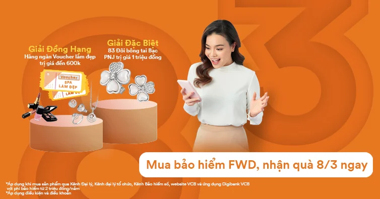 Chương trình khuyến mại "Có FWD, an tâm bảo vệ, ưu đãi cực mê" | FWD Vietnam